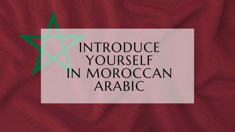 Introduce Yourself In Moroccan Arabic [AUDIO] - Lingualid