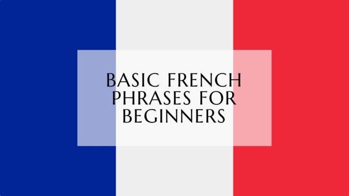 70 Basic French Phrases To Kickstart Your French Now [AUDIO]