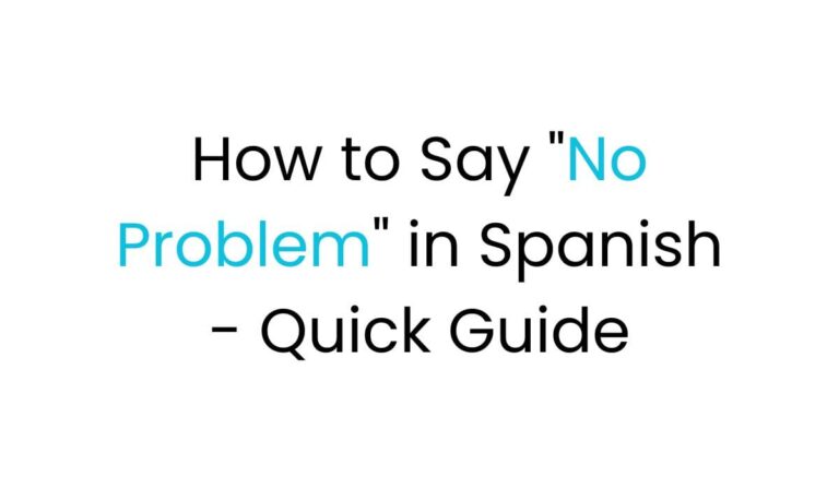 How to Say "No Problem" in Spanish - Quick Guide - Lingualid