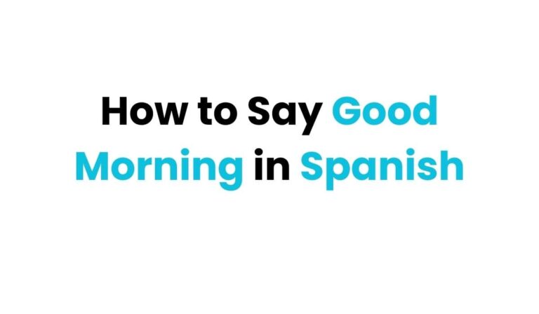 How To Say Good Morning in Spanish: Quick Guide - Lingualid