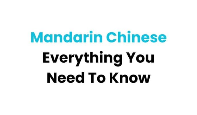 The Mandarin Chinese: Everything You Need To Know - Lingualid