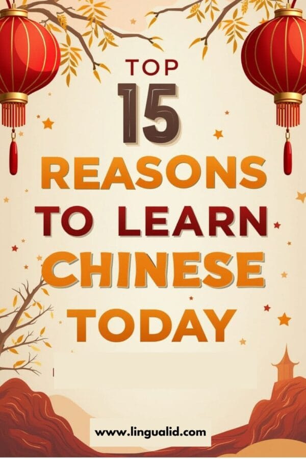 Top 15 Reasons to Learn Chinese Today