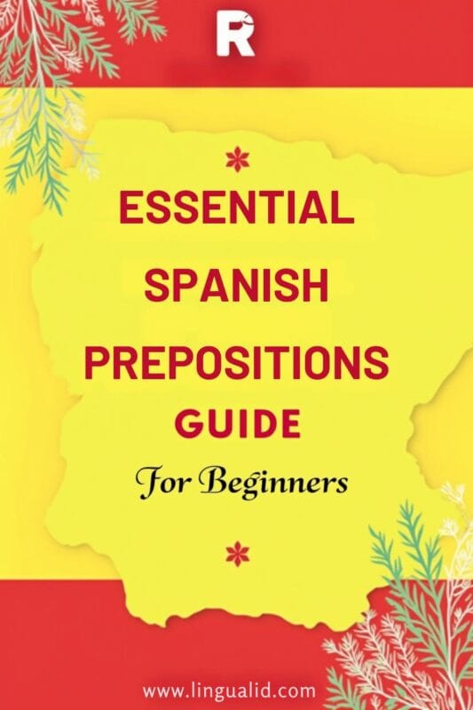 Essential Spanish Prepositions Guide for Beginners