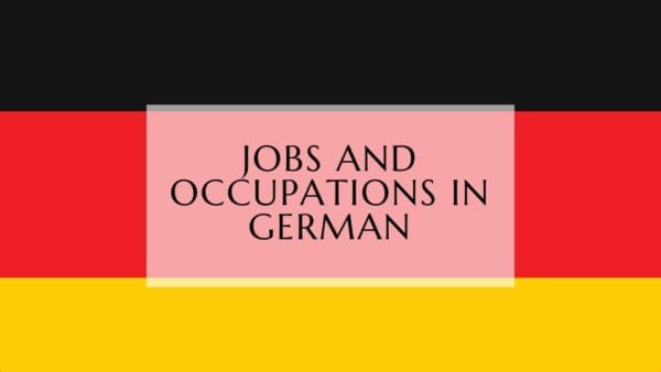Jobs And Occupations in German: List Of 100 Jobs