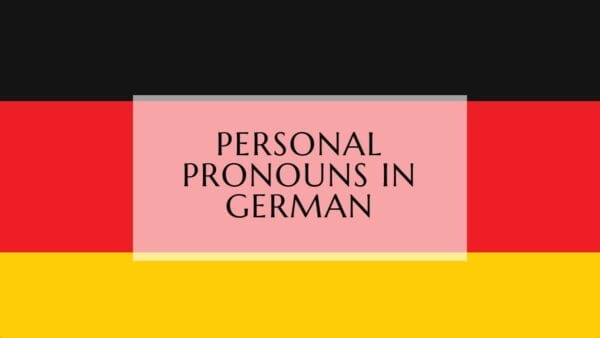 Complete Guide to Personal Pronouns in German