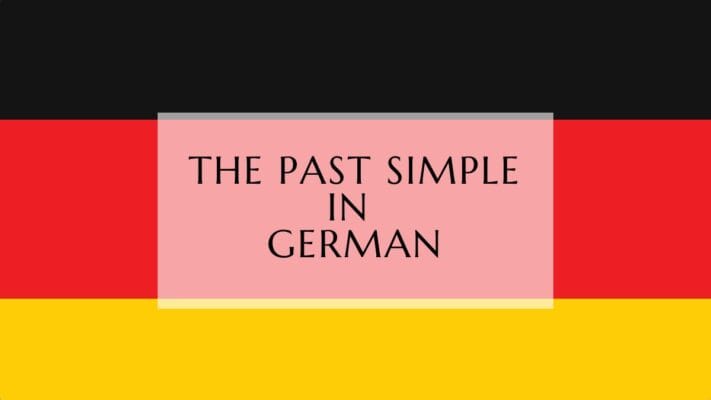Learn Past Simple in German: A Complete Guide