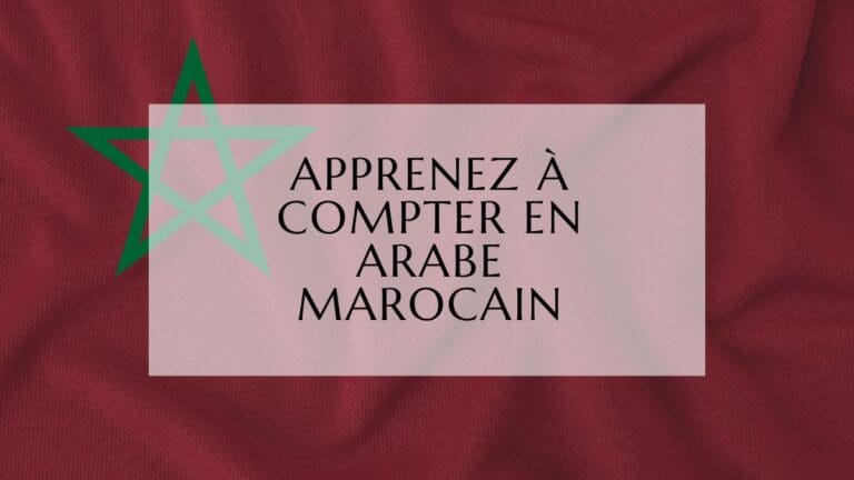 Apprenez à Compter en Arabe Marocain – Les Nombres en Darija - Lingualid